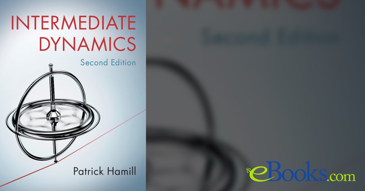 Intermediate Dynamics (2nd ed.) by Patrick Hamill (ebook)