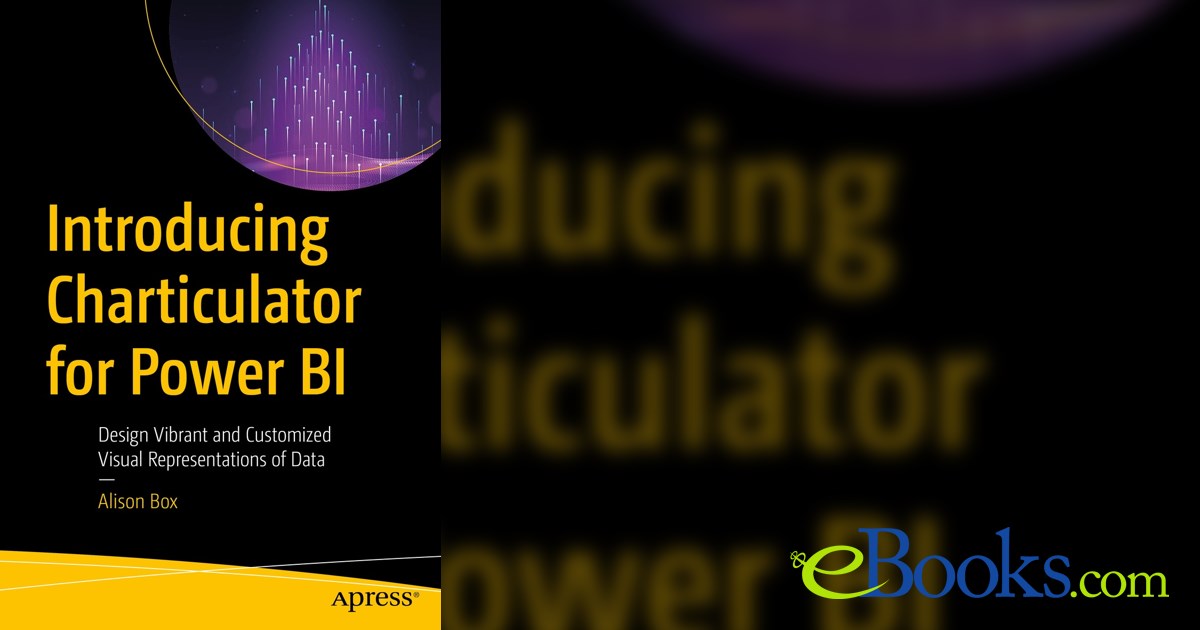 Introducing Charticulator for Power BI by Alison Box (ebook)
