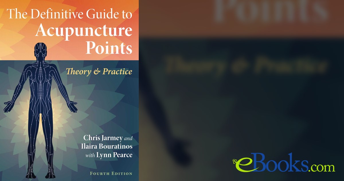 The Definitive Guide to Acupuncture Points (4th ed.)