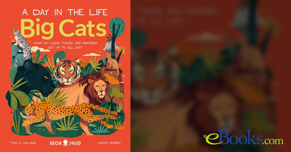 Big Cats (A Day in the Life) by Tyus D. Williams (ebook)