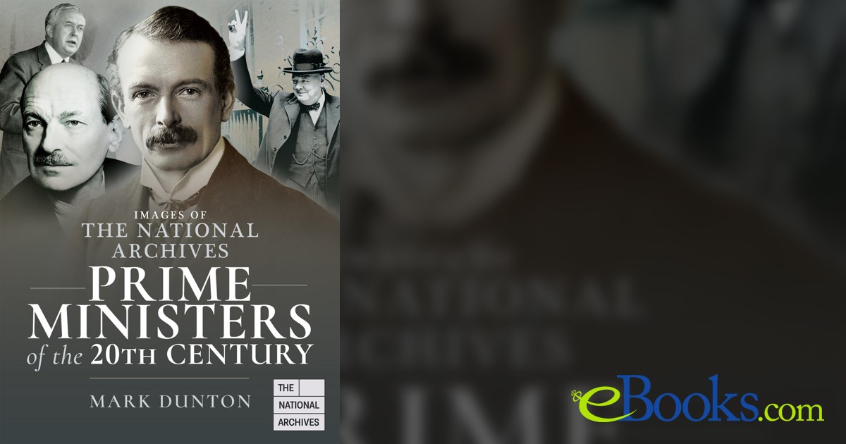 Prime Ministers of the 20th Century by Mark Dunton (ebook)