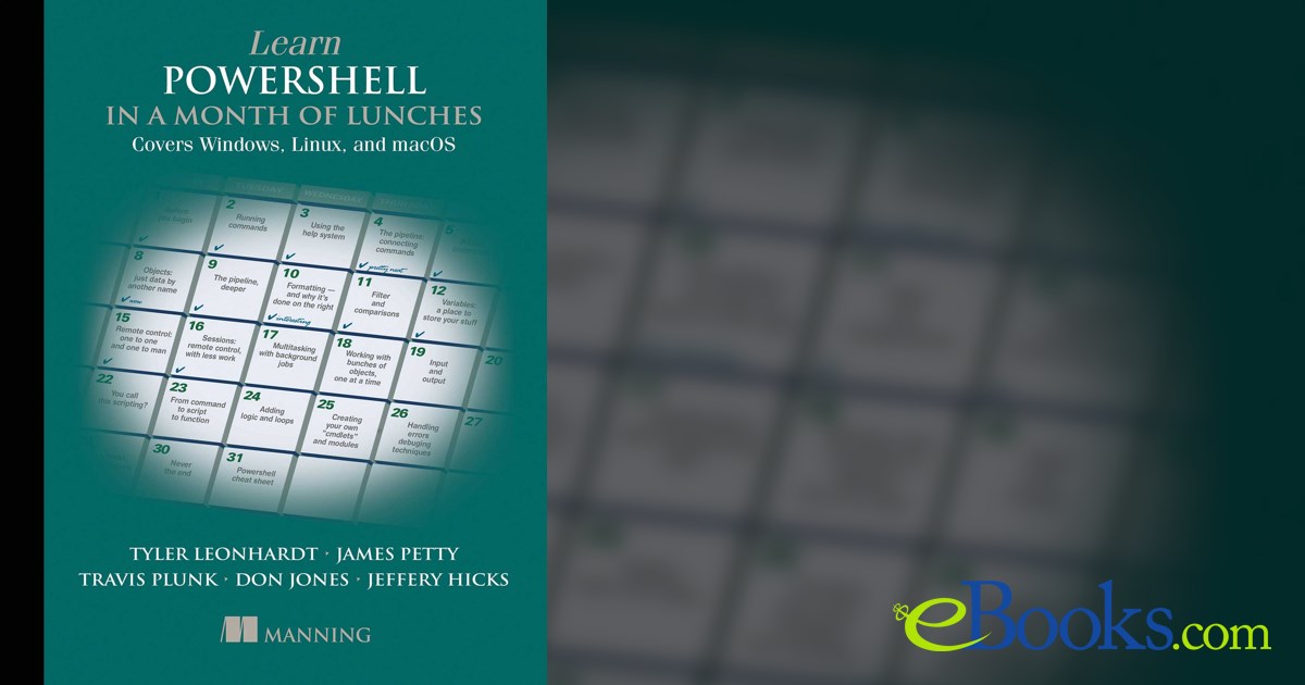 Learn PowerShell in a Month of Lunches, Fourth Edition