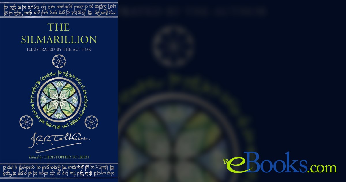 The Silmarillion [Illustrated Edition] by J. R. R. Tolkien (ebook)