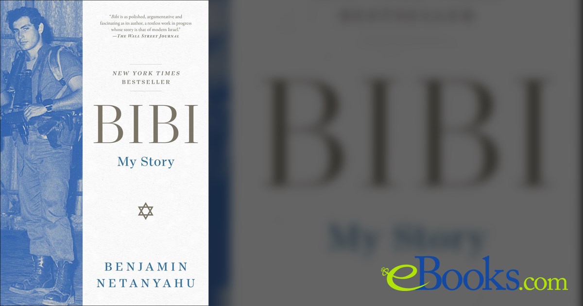 Bibi by Benjamin Netanyahu (ebook)