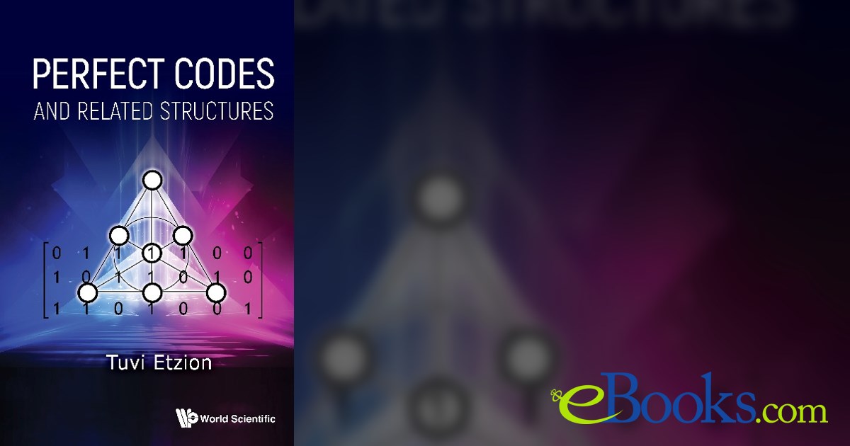 Perfect Codes And Related Structures by Tuvi Etzion (ebook)