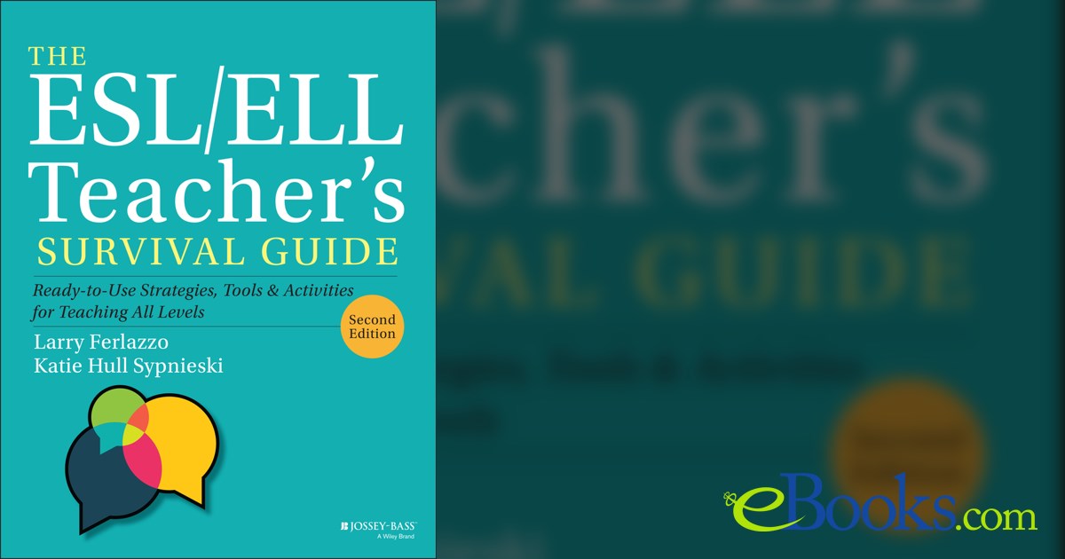 The ESL/ELL Teacher's Survival Guide (2nd ed.)