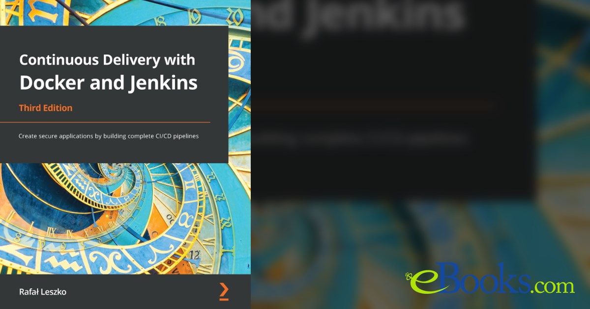 Continuous Delivery with Docker and Jenkins (3rd ed.)