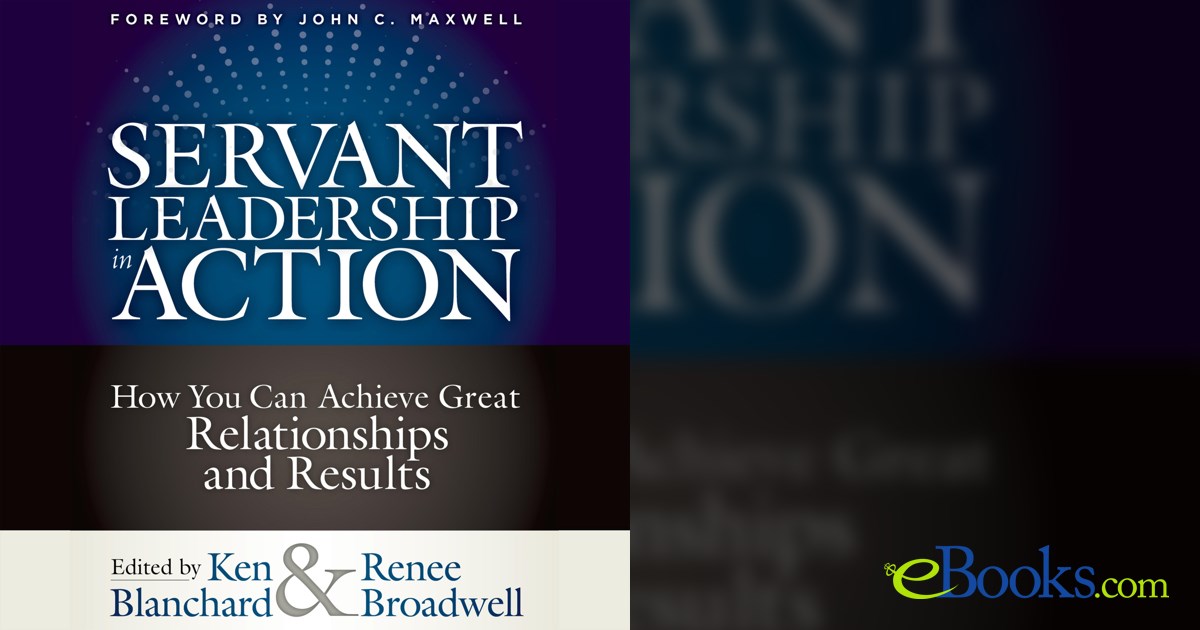 Servant Leadership in Action by Ken Blanchard (ebook)