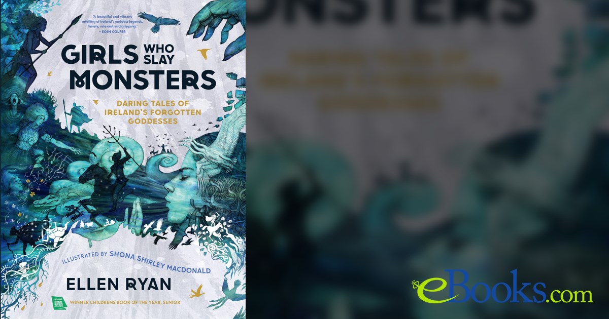 Girls Who Slay Monsters by Ellen Ryan (ebook)