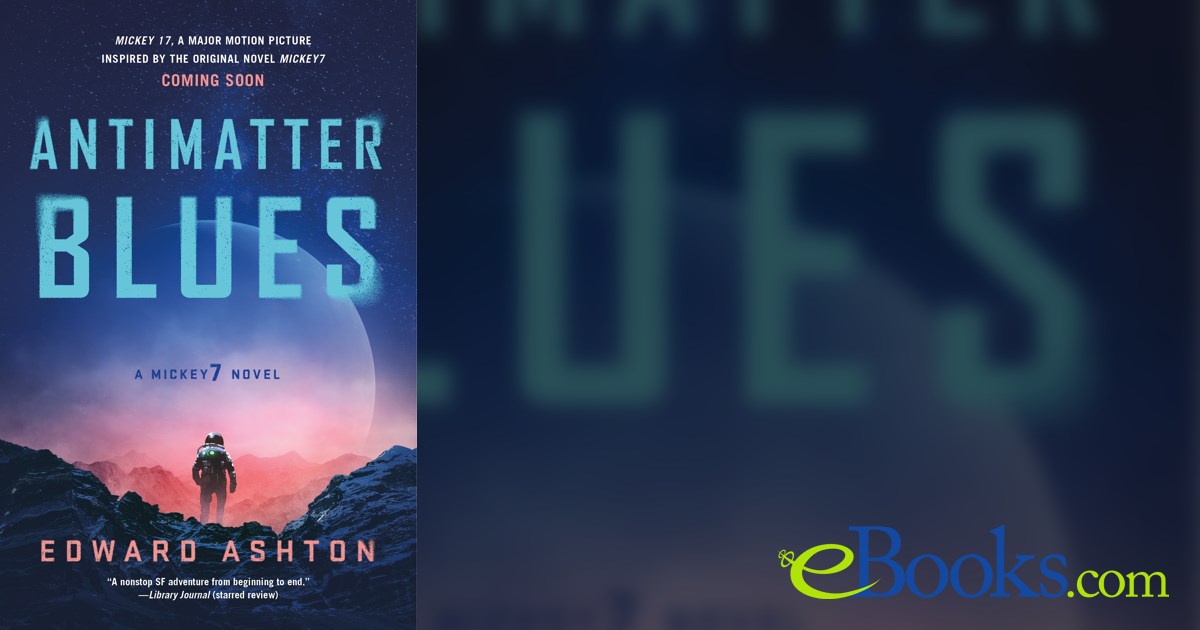 Antimatter Blues by Edward Ashton (ebook)