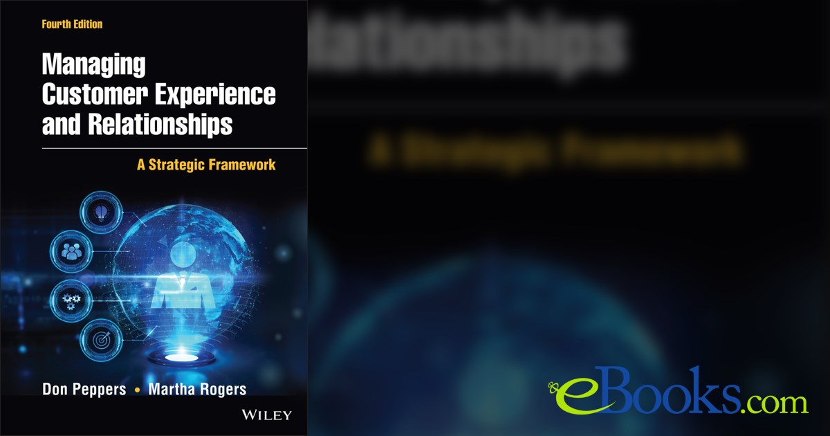 Managing Customer Experience and Relationships (4th ed.)