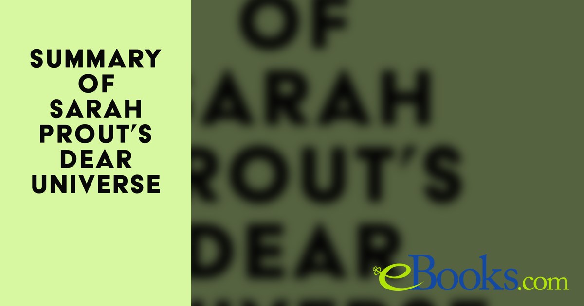 Summary of Sarah Prout's Dear Universe by IRB Media (ebook)