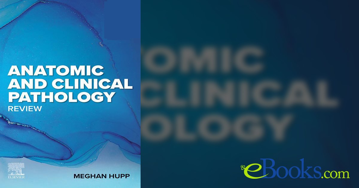 Anatomic and Clinical Pathology Review - E-Book