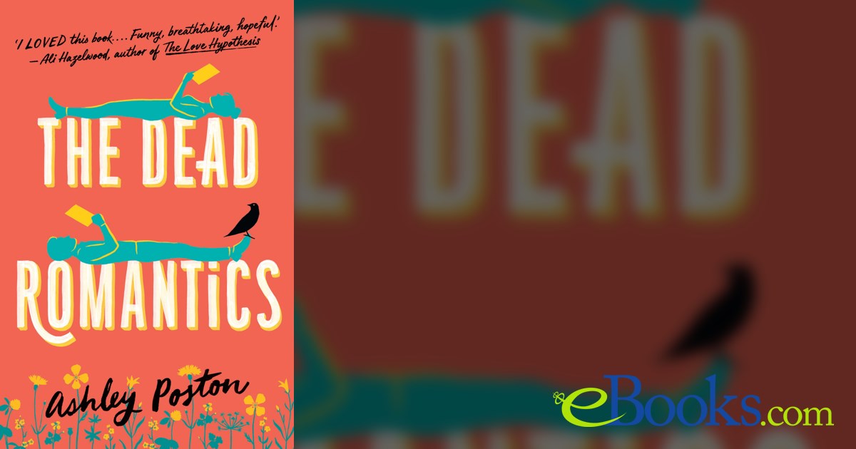 The Dead Romantics by Ashley Poston (ebook)