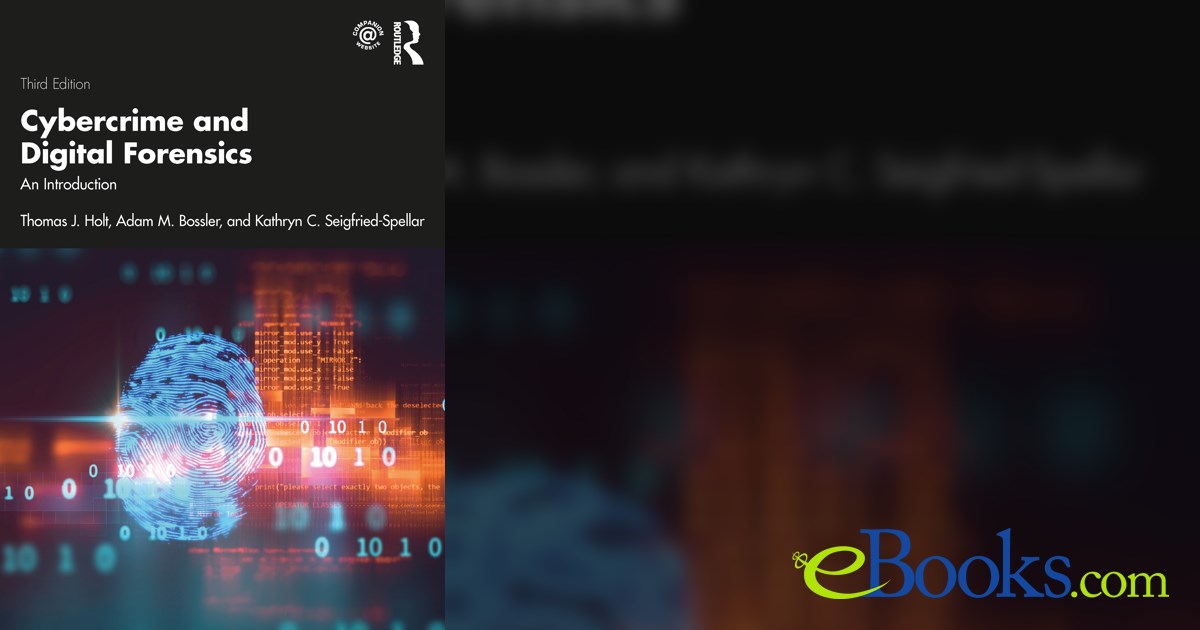 Cybercrime and Digital Forensics (3rd ed.) by Thomas Holt (ebook)