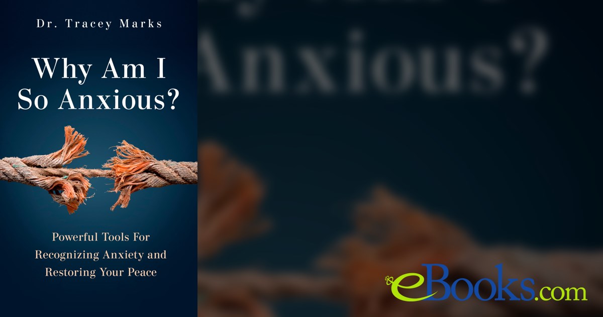 Why Am I So Anxious? by Tracey Marks (ebook)