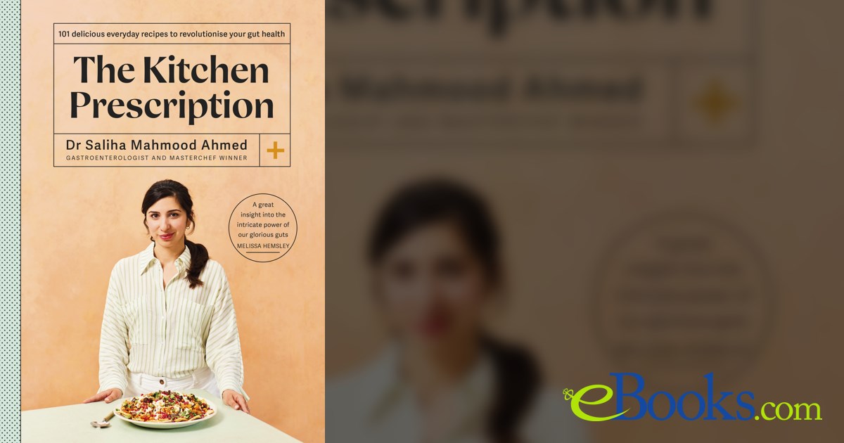 The Kitchen Prescription by Saliha Mahmood Ahmed (ebook)