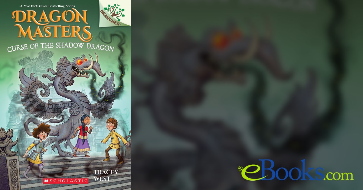 Curse of the Shadow Dragon: A Branches Book (Dragon Masters #23)