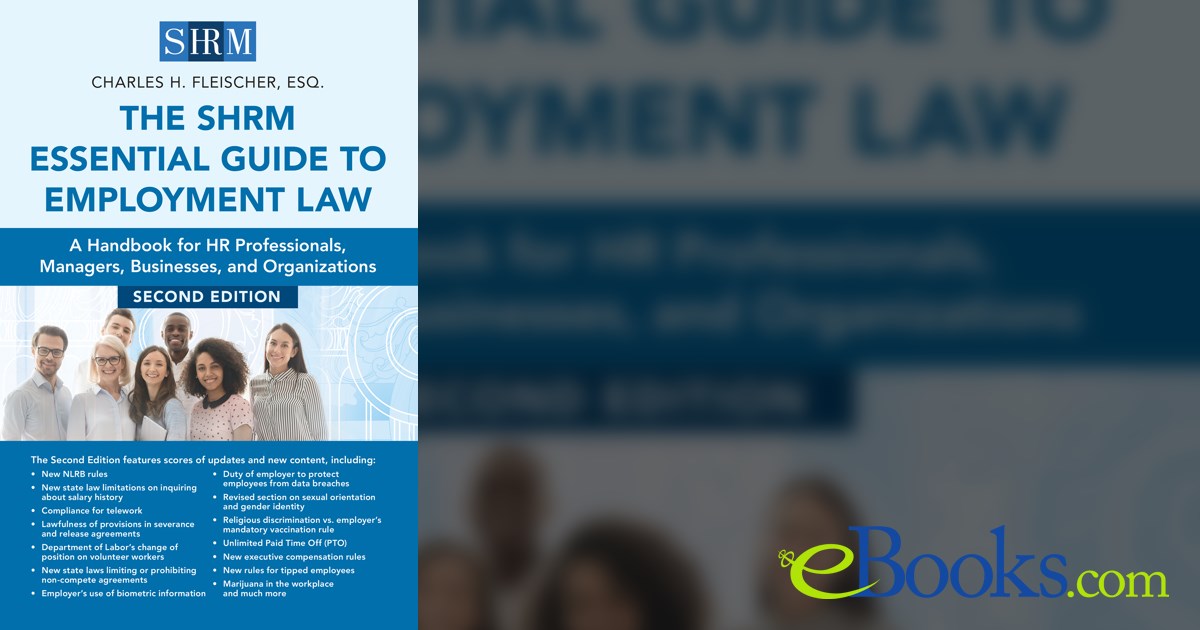 The SHRM Essential Guide to Employment Law, Second Edition