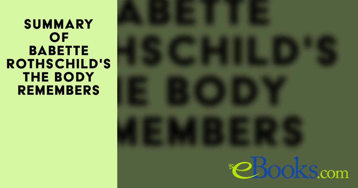 Summary of Babette Rothschild's The Body Remembers