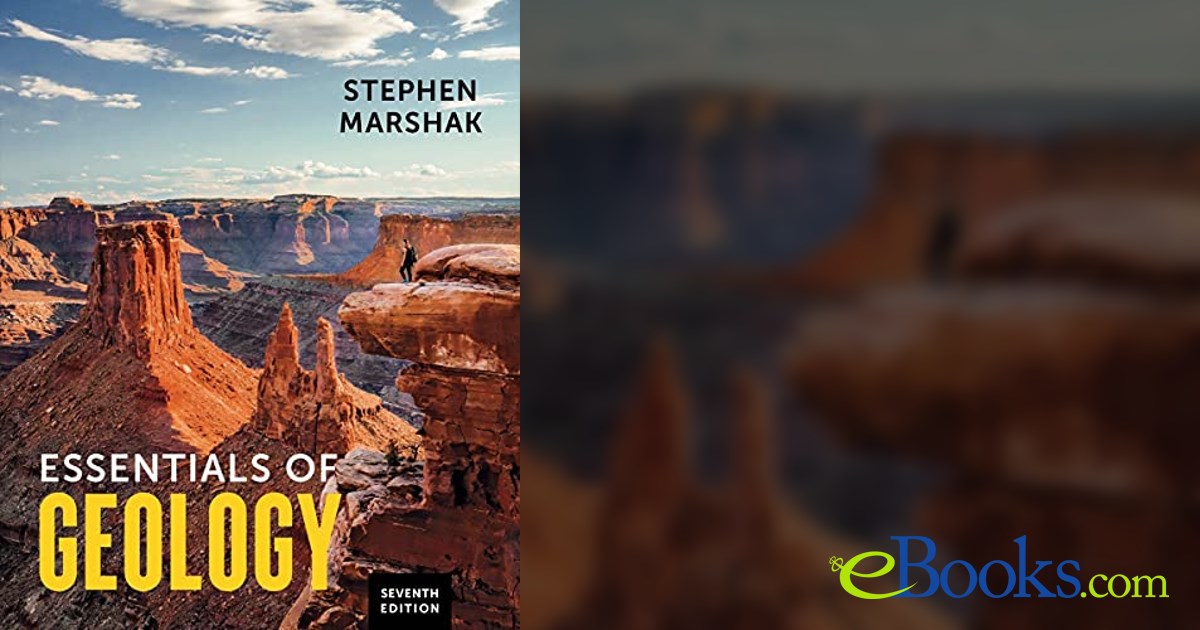 Essentials of Geology (7th ed.) by Stephen Marshak (ebook)