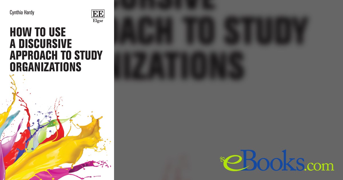 How to Use a Discursive Approach to Study Organizations
