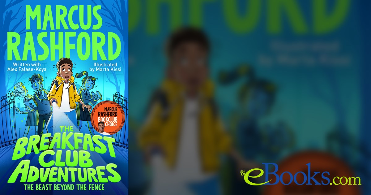 The Beast Beyond the Fence by Marcus Rashford (ebook)