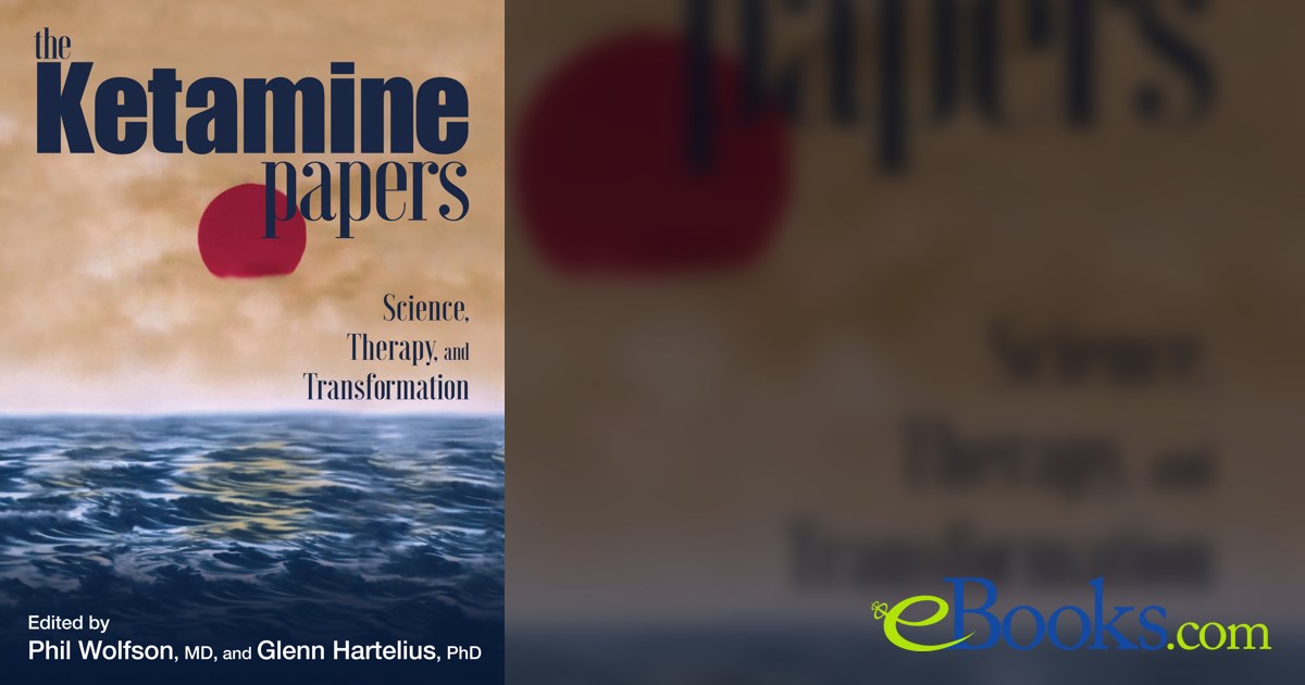 The Ketamine Papers by Phil Wolfson (ebook)
