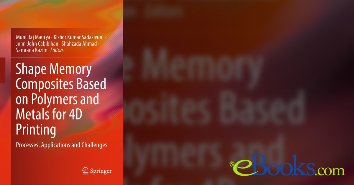 Shape Memory Composites Based on Polymers and Metals for 4D Printing