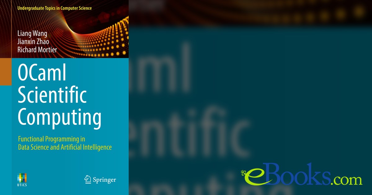OCaml Scientific Computing by Liang Wang (ebook)