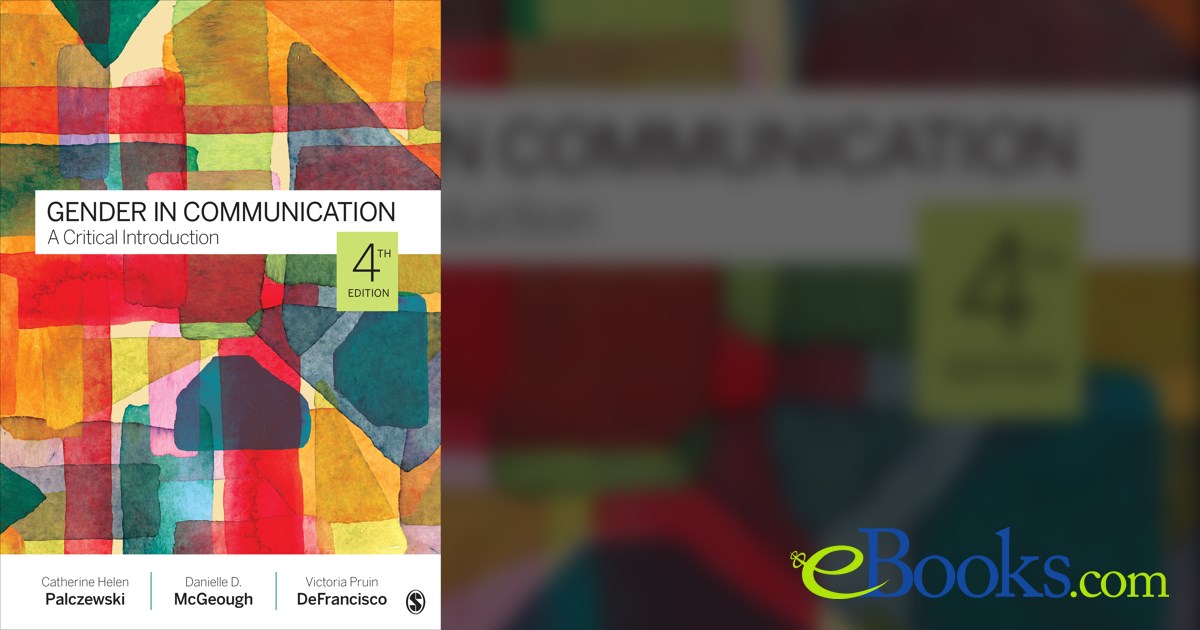 Gender in Communication (4th ed.) by Catherine H. Palczewski (ebook)