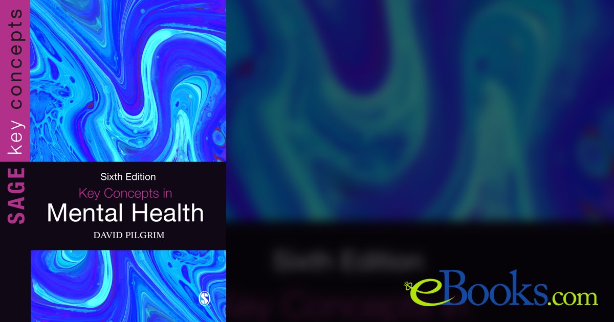 Key Concepts in Mental Health (6th ed.) by David Pilgrim (ebook)