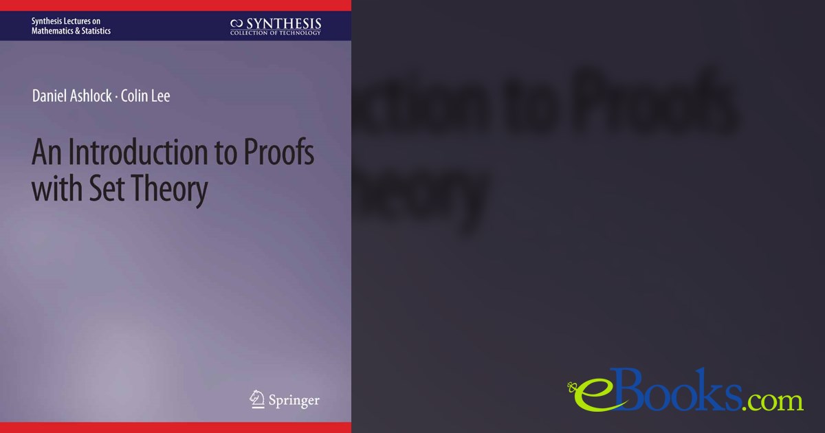 An Introduction to Proofs with Set Theory by Daniel Ashlock (ebook)