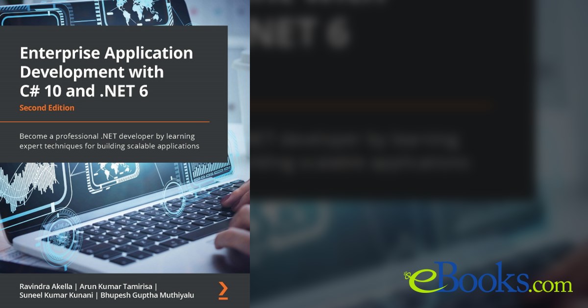 Enterprise Application Development with C# 10 and .NET 6
