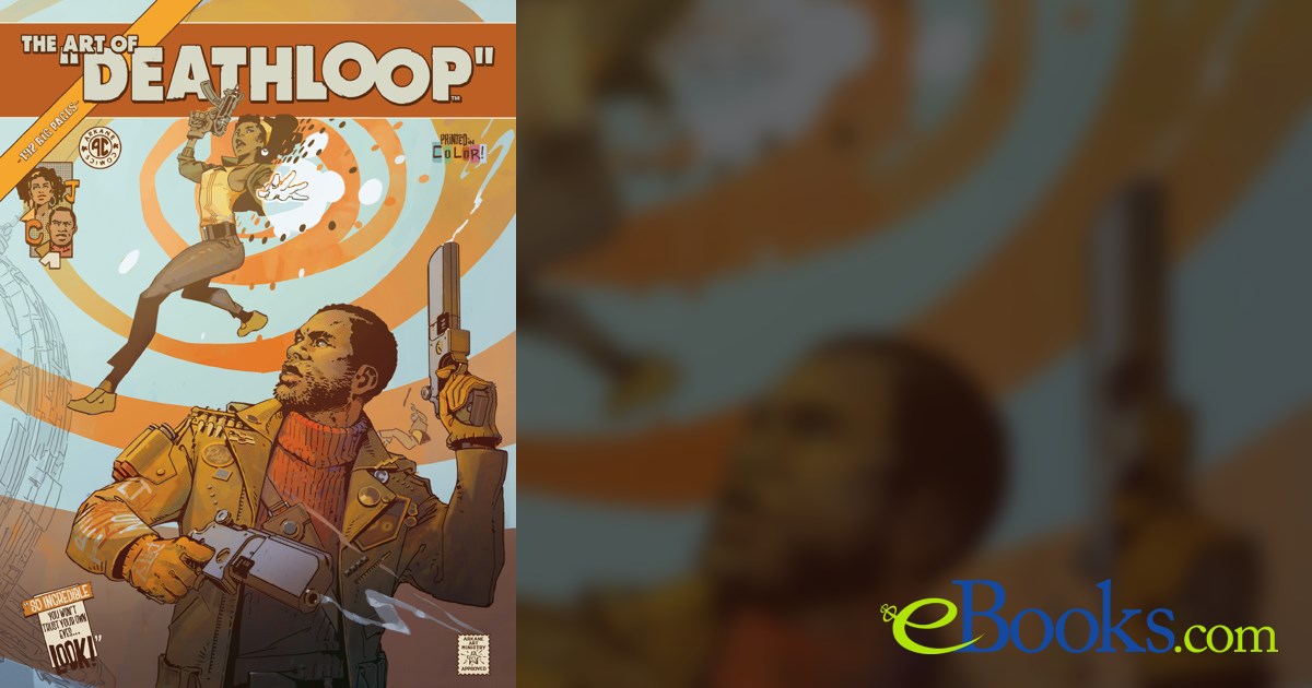 The Art of Deathloop by Arkane Studios (ebook)