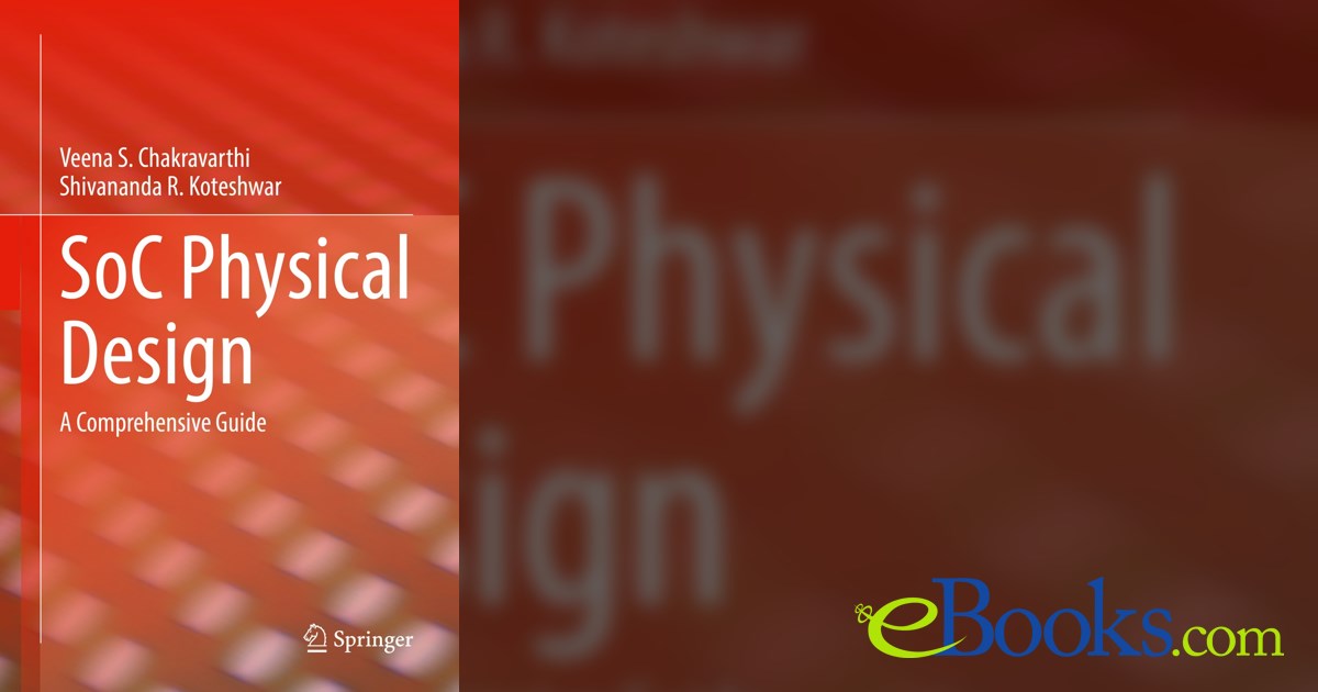 SoC Physical Design by Veena S. Chakravarthi (ebook)