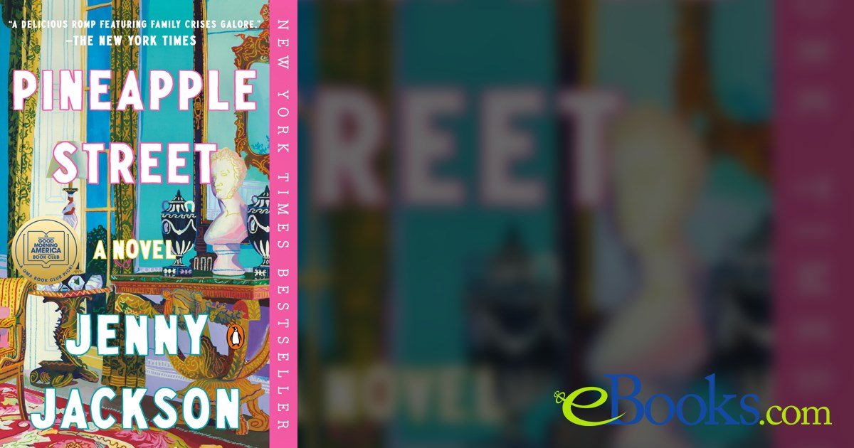Pineapple Street: A GMA Book Club Pick by Jenny Jackson (ebook)