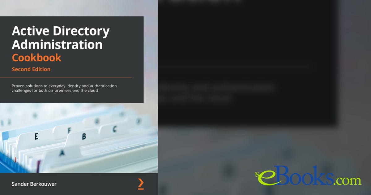Active Directory Administration Cookbook (2nd ed.) Active Directory Administration Cookbook (2nd ed.)