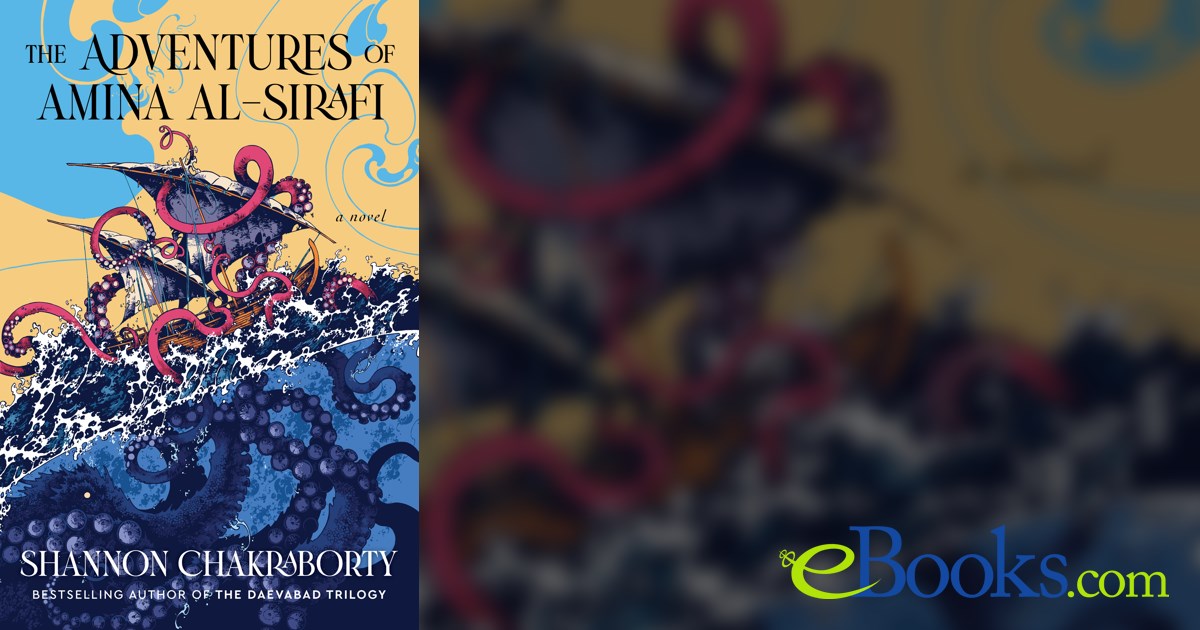 The Adventures of Amina al-Sirafi by Shannon Chakraborty (ebook)
