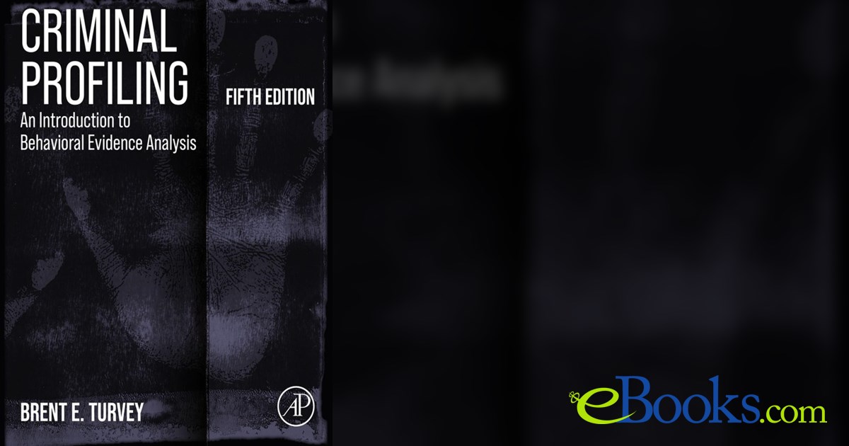 Criminal Profiling (5th ed.) by Brent E. Turvey (ebook)