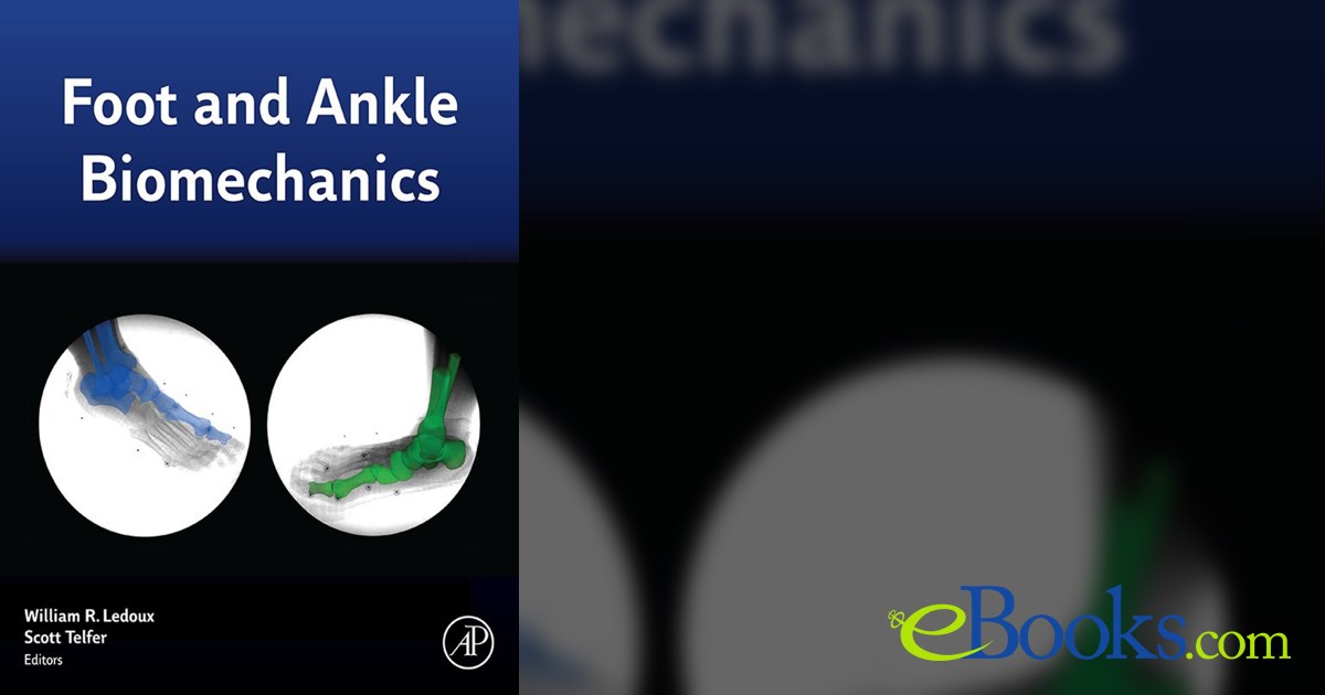 Foot and Ankle Biomechanics by William Ledoux (ebook)