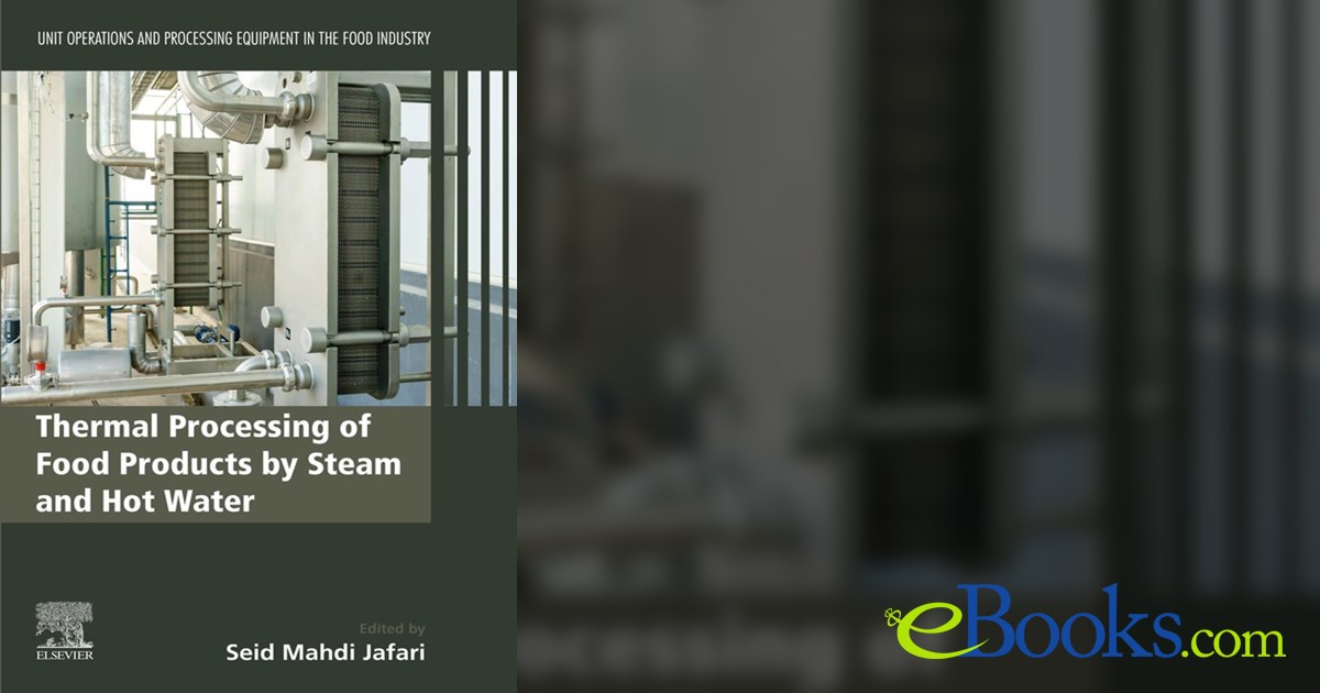 Thermal Processing of Food Products by Steam and Hot Water
