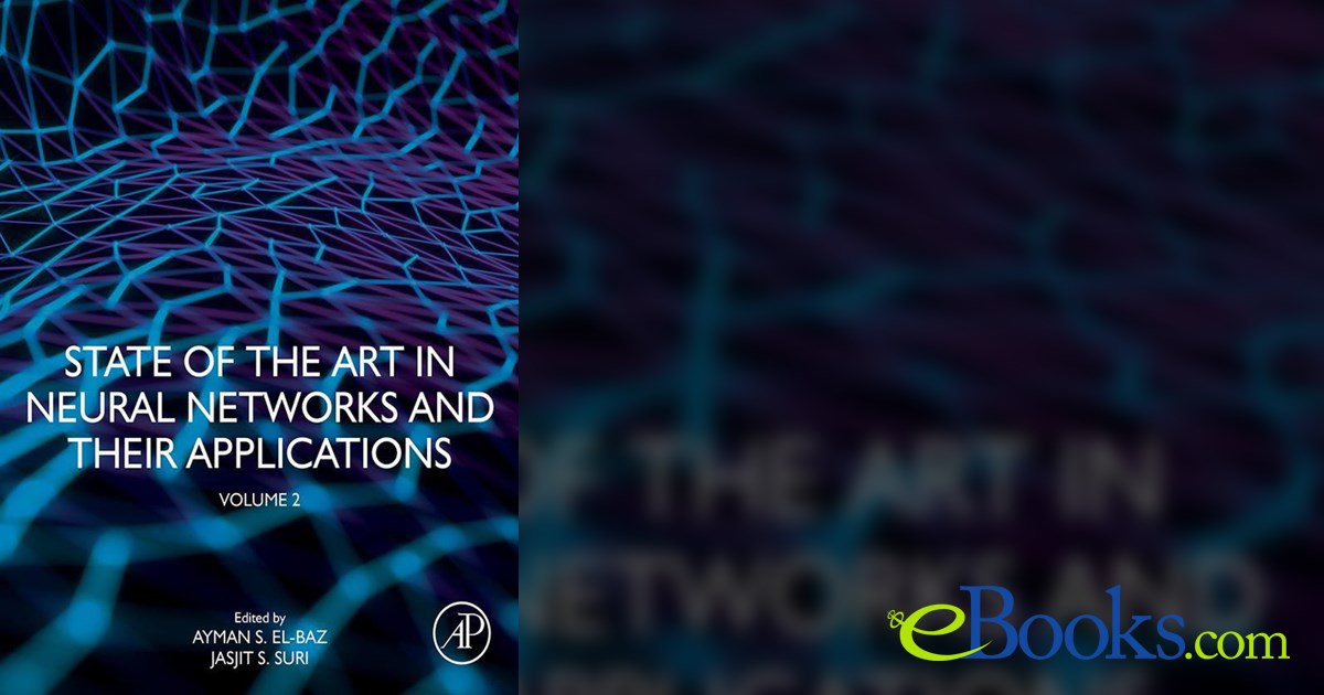 State of the Art in Neural Networks and Their Applications