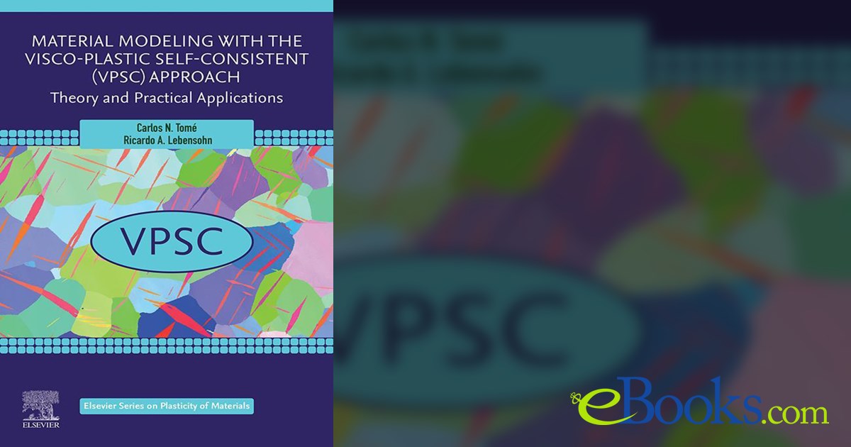 Material Modeling with the Visco-Plastic Self-Consistent (VPSC) Approach