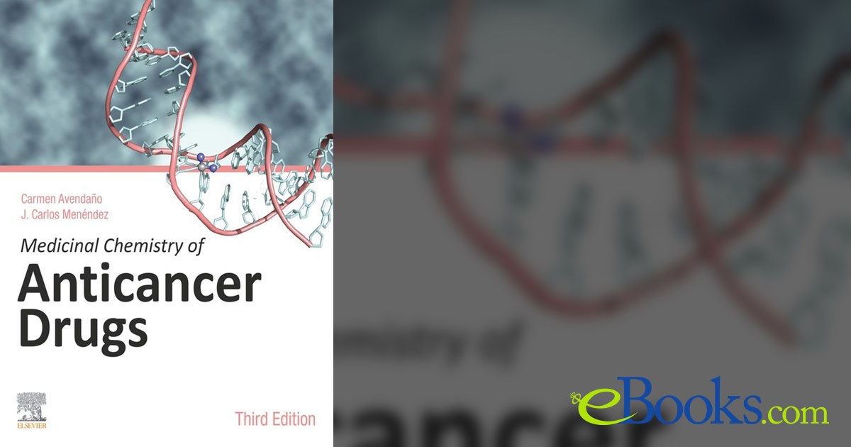 Medicinal Chemistry of Anticancer Drugs (3rd ed.)