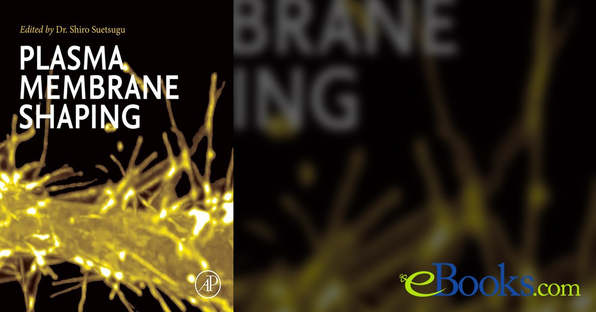Plasma Membrane Shaping by Shiro Suetsugu (ebook)