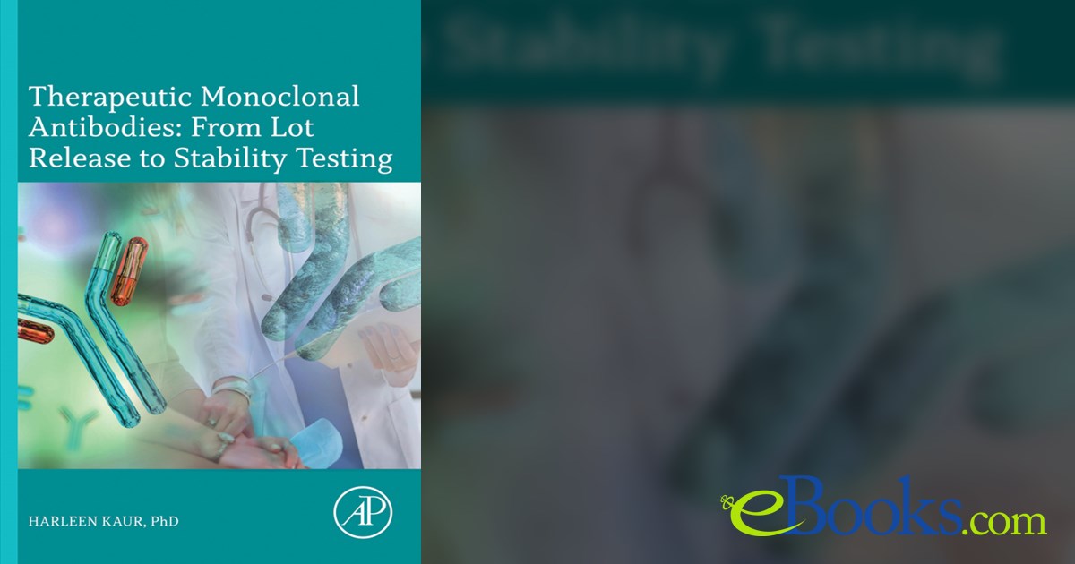 Therapeutic Monoclonal Antibodies: From Lot Release to Stability Testing