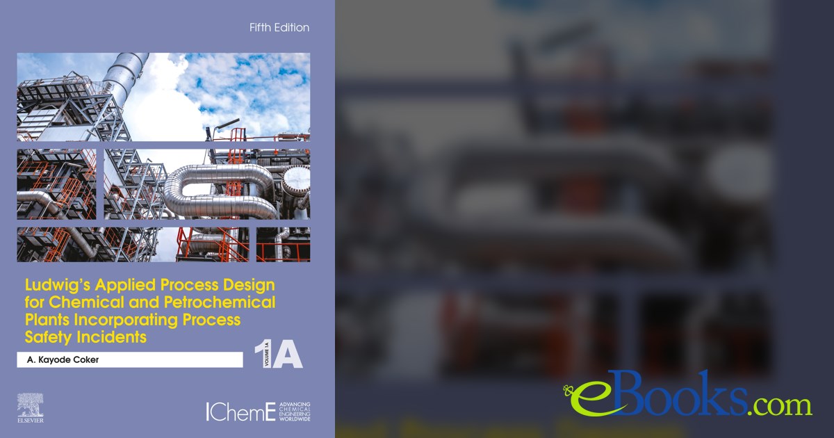 Ludwig's Applied Process Design for Chemical and Petrochemical Plants ...