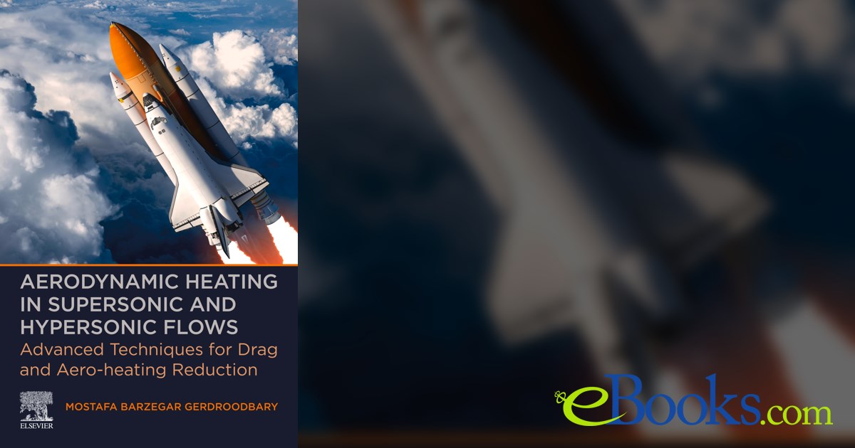 Aerodynamic Heating in Supersonic and Hypersonic Flows