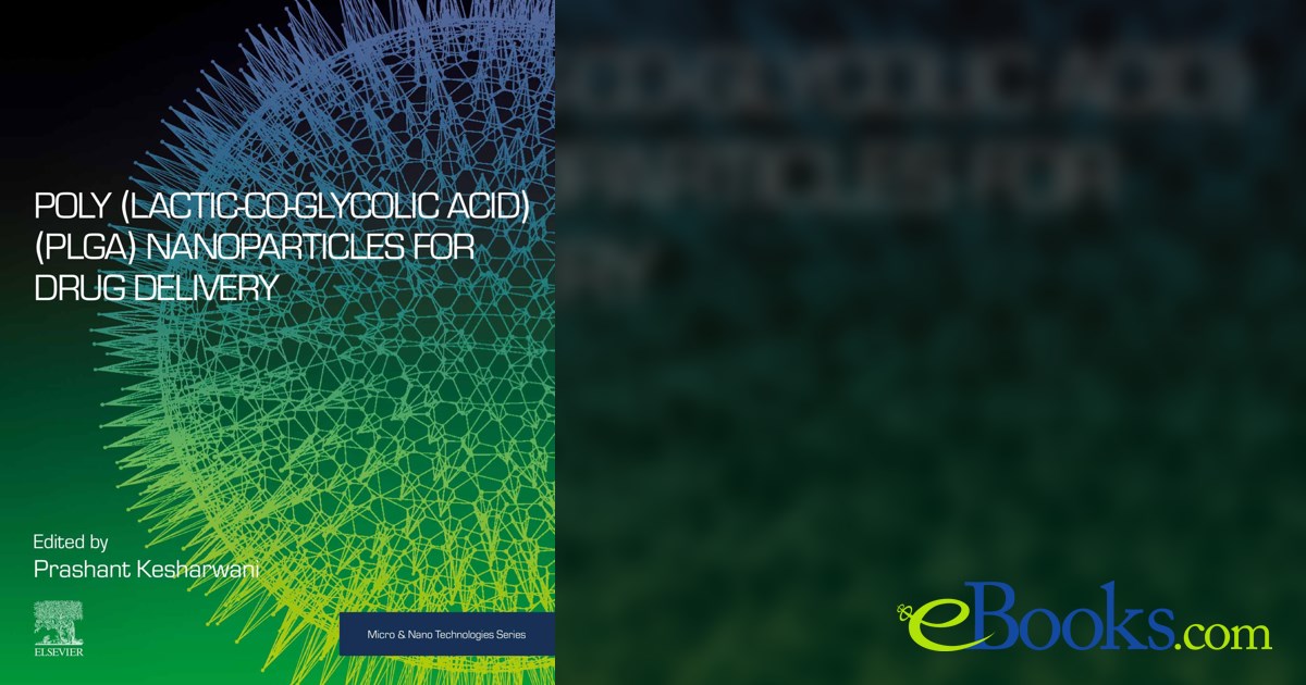 Poly(lactic-co-glycolic acid) (PLGA) Nanoparticles for Drug Delivery